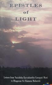 Buy Epistles of Light ( Letters from Vasistha Kavyakantha Ganapati Muni ...