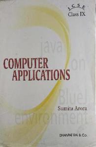 Buy COMPUTER APPLICATIONS ICSE CLASS 9 Written by Sumita Arora - MyPustak