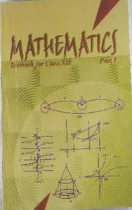 Buy NCERT MATHEMATICS TEXTBOOK FOR CLASS 12 PART 1 Written by NCERT - MyPustak