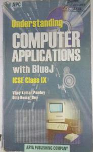 Buy UNDERSTANDING COMPUTER APPLICATIONS WITH BLUEJ ICSE FOR CLASS 9 Written by dilip kumar DEY ...