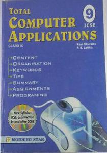 Buy TOTAL COMPUTER APPLICATIONS ICSE FOR CLASS 9 Written by RAVI ...