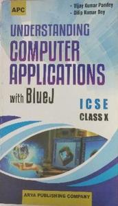 Buy APC Understanding Computer Applications With Bluej For Class 10 ...